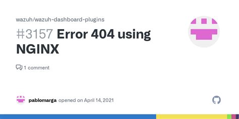 Error 404 Using Nginx · Issue 3157 · Wazuhwazuh Dashboard Plugins