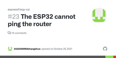 The Esp32 Cannot Ping The Router · Issue 23 · Espressifesp Csi · Github