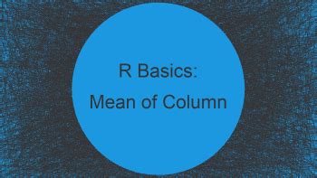 Mean Function In R Examples Na Na Rm Trim Column Of Data Frame