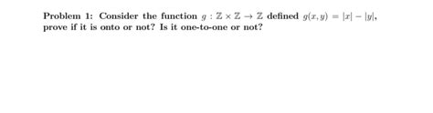 Solved Problem 1 Consider The Function Gz×z→z Defined