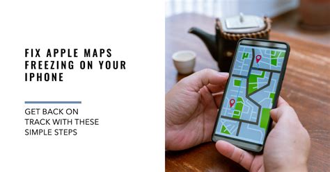 Apple Maps Keeps Freezing On IPhone Here S The Solution Seber Tech