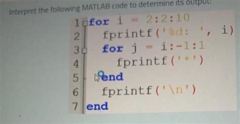 solved interpret the following matlab code to determine its
