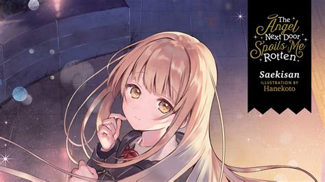 The Angel Next Door Spoils Me Rotten Vol 02 Light Novel Review