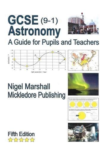 Gcse 9 1 Astronomy A Guide For Pupils And Teachers By Nigel Marshall Goodreads