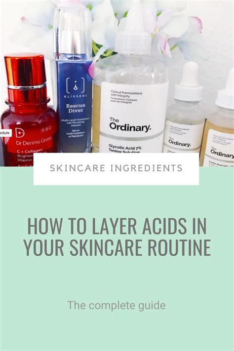 The Complete Guide To Layering Acids In Your Skincare Routine Artofit