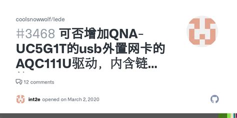 可否增加qna Uc5g1t的usb外置网卡的aqc111u驱动，内含链接。 · Issue 3468 · Coolsnowwolf