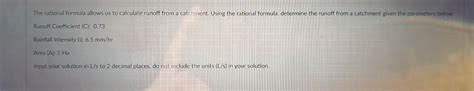 Solved The Rational Formula Allows Us To Calculate Runoff