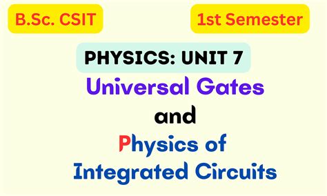 Universal Gates And Physics Of Integrated Circuits Bsc Csit Physics