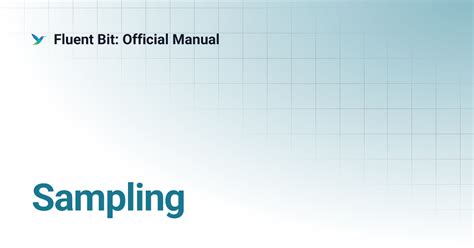 Sampling Fluent Bit Official Manual