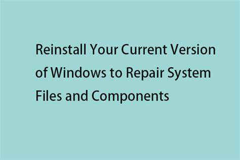 Reinstall Your Current Version Of Windows To Repair System Files
