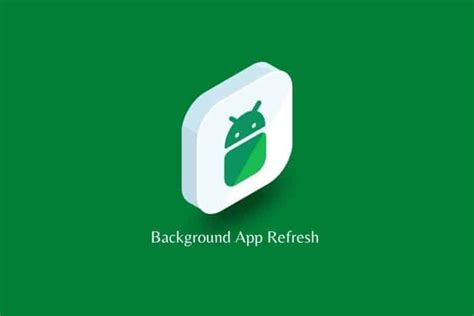 What Is Background App Refresh On Android TechCult