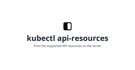 Kubectl Api Resources Fig