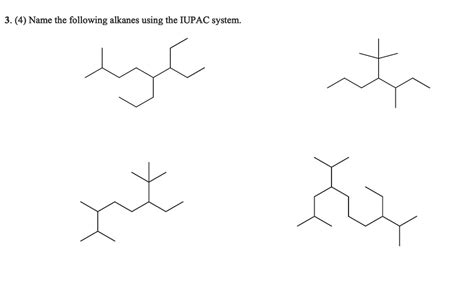 Solved Name The Following Alkanes Using The Iupac System 3 4 Name