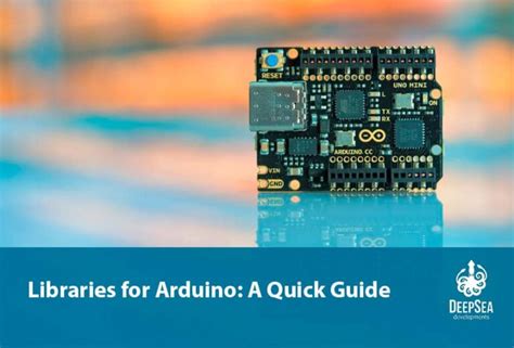 libraries for arduino a quick guide deepsea