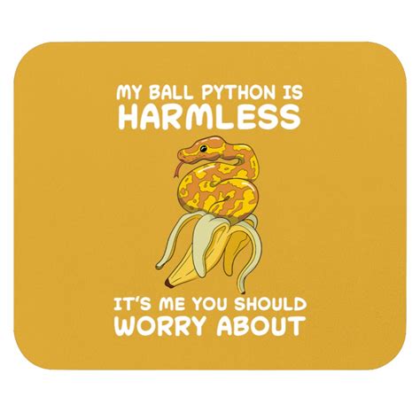 Python Lover My Ball Python Is Harmless Snake Reptile Mouse Pads Sold By Peechermewish SKU