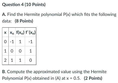 Solved Question 4 10 Points A Find The Hermite Polynomial
