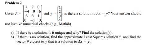Solved Problem 2Given A 120 4063810 13 And Y 1234 Is Chegg Com