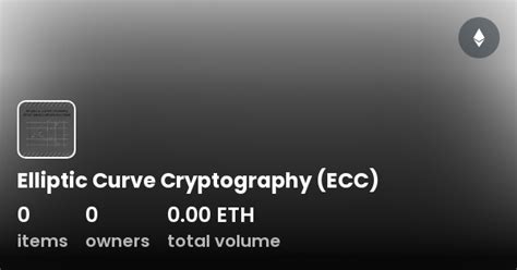 Elliptic Curve Cryptography ECC Collection OpenSea
