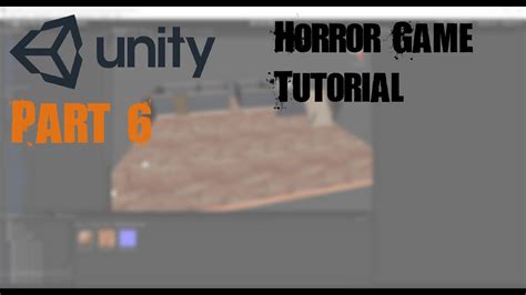 Unity5 Horror Game Tutorial Part6 Opening Doors Jumpscare Youtube