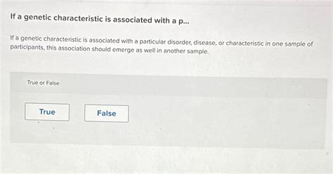 Solved If A Genetic Characteristic Is Associated With A