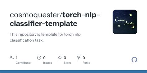 Github Cosmoquestertorch Nlp Classifier Template This Repository Is Template For Torch Nlp