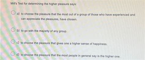 Solved Mills Test For Determining The Higher Pleasure