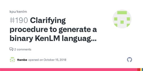 clarifying procedure to generate a binary kenlm language model · issue