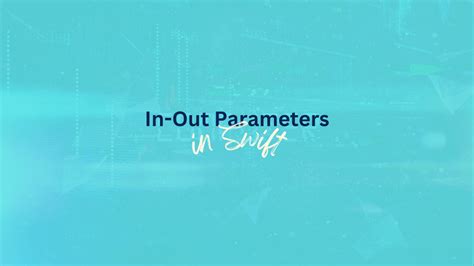 In Out Parameters In Swift