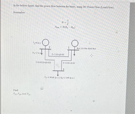 Solved In The Bellow Figure Find The Power Flow Between The Chegg