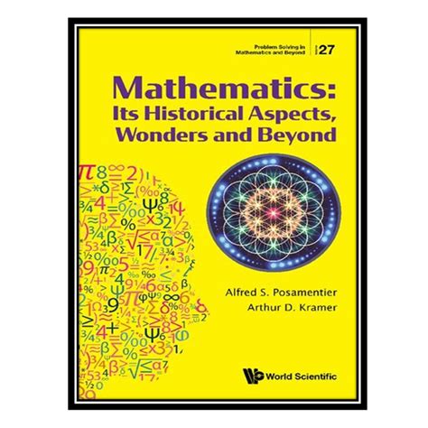 قیمت و خرید کتاب Mathematics Its Historical Aspects Wonders And Beyond اثر Arthur D Kramer And