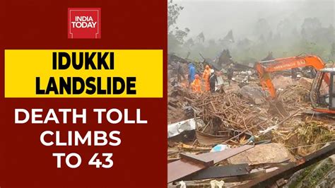 Kerala Idukki Landslide Death Toll Climbs To 43 Heavy Rainfall