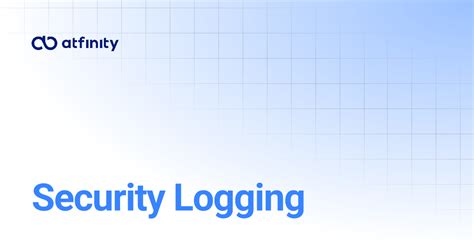 Security Logging Atfinity Docs