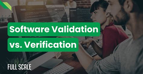 Software Validation Vs Verification 7 Critical Differences Tech Leaders Must Know