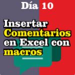 Día Insertar Comentarios en Excel con macros en Excel Reto Excel Especialistas En