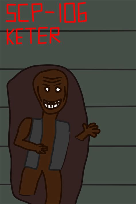 Scp 106 Object Class Keter By Jesusweezus On Deviantart