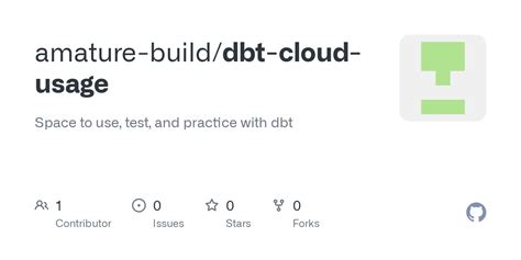 Github Amature Builddbt Cloud Usage Space To Use Test And