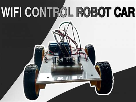 Wifi Controlled Robot Car