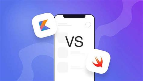 Swift Vs Kotlin — Comparing Two Modern Programming Languages For Mobile Development By