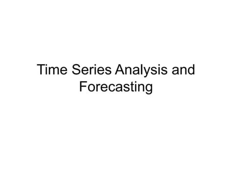 Time Series Analysis And Forecastingppt Technology And Computing