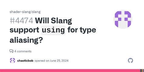 Will Slang Support `using` For Type Aliasing · Issue 4474 · Shader Slangslang · Github