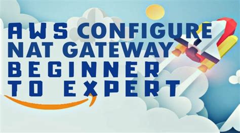 Configure Aws Nat Gateway For Private Subnets Internet Access