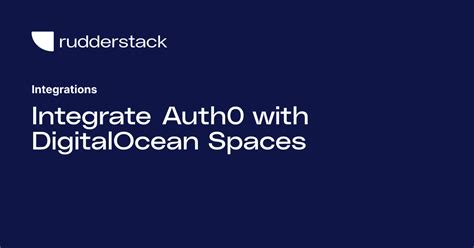 Integrate Auth0 With Digitalocean Spaces