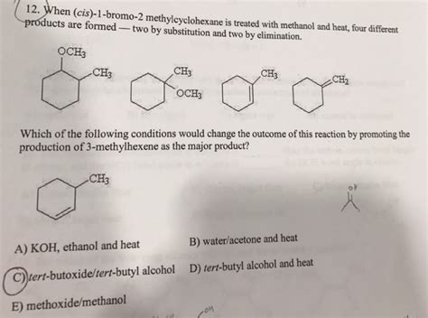 Solved When Cis 1 Bromo 2 Methylcyclohexane Is Treated