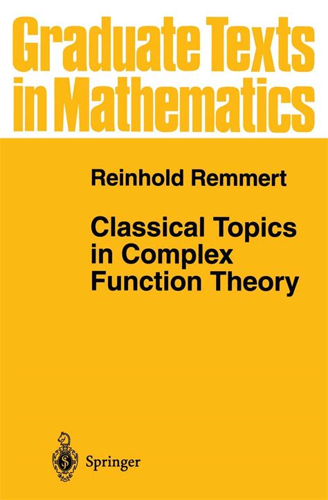 Classical Topics In Complex Function Theory Graduate Texts In