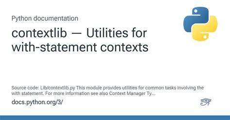 Contextlib — Utilities For With Statement Contexts — Python 3135