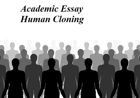 Academic Solved Essay Human Cloning
