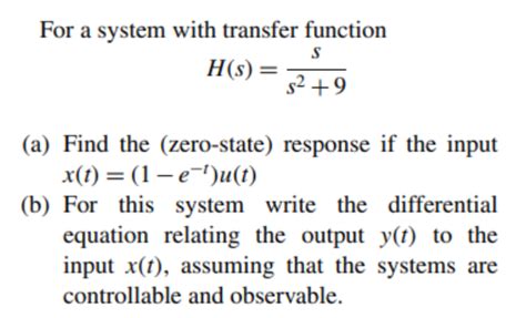 Solved For A System With Transfer Function H S S S A Chegg