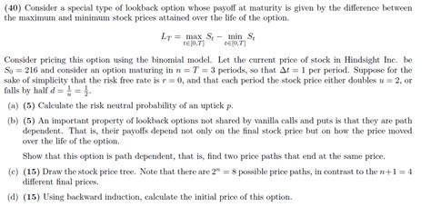 40 Consider A Special Type Of Lookback Option Whose