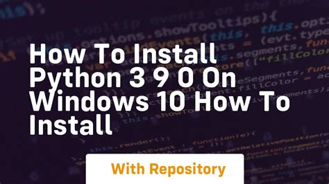 how to install python 3 9 0 on windows 10 how to install youtube