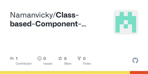 Github Namanvickyclass Based Component Lifecycle First Class Based